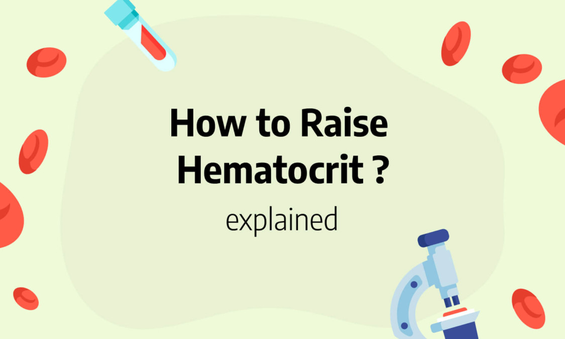 How to Raise Hematocrit: Natural techniques & Measurements