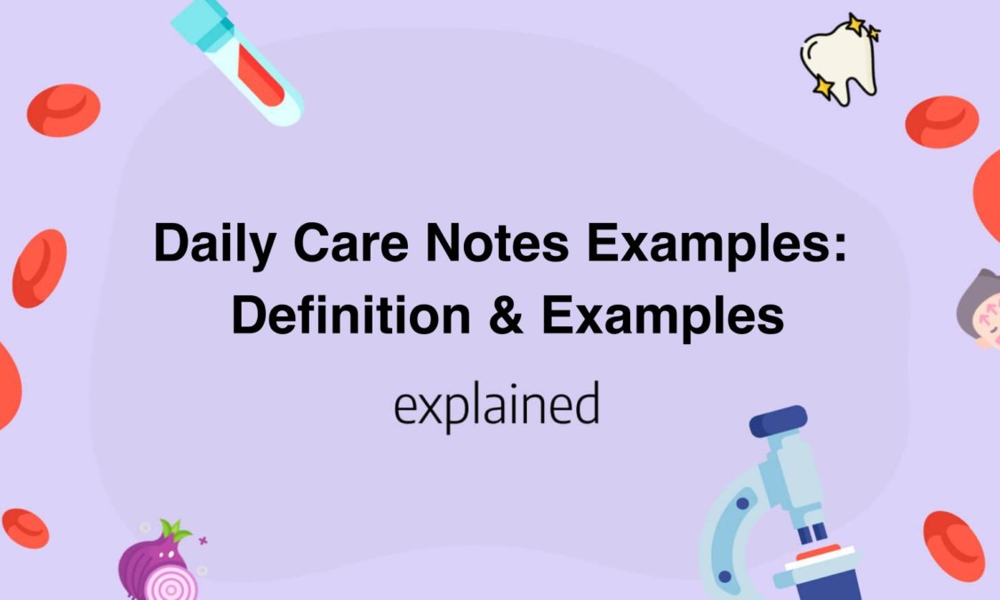 Daily Care Notes Examples: Definition & Examples
