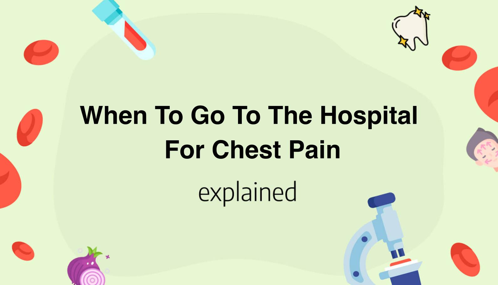 When To Go To The Hospital For Chest Pain