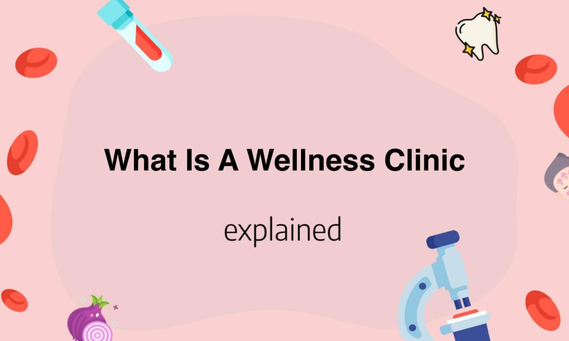 What Is A Wellness Clinic
