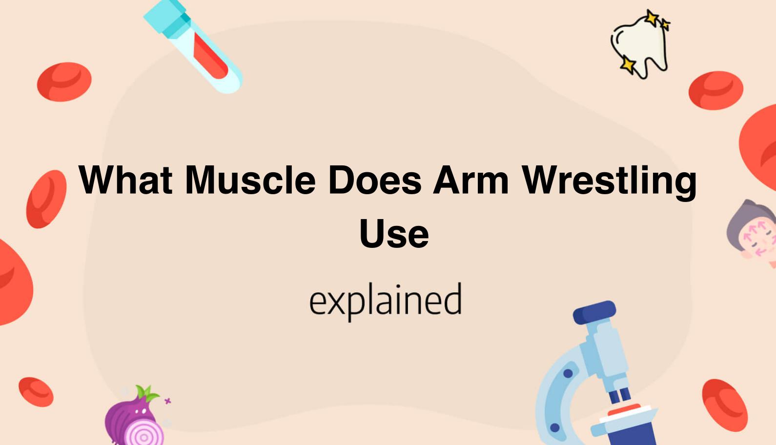 What Muscle Does Arm Wrestling Use
