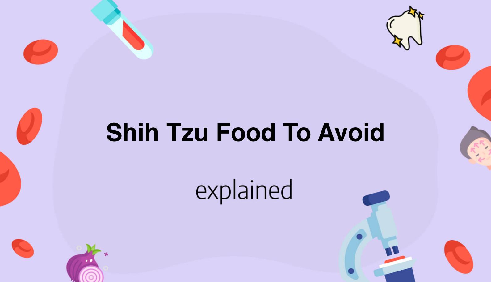 Shih Tzu Food To Avoid