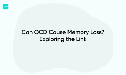 Can OCD Cause Memory Loss? Exploring the Link