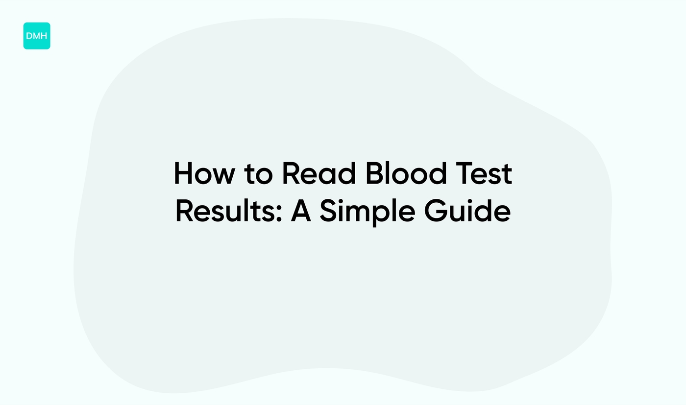 How to Read Blood Test Results: A Simple Guide