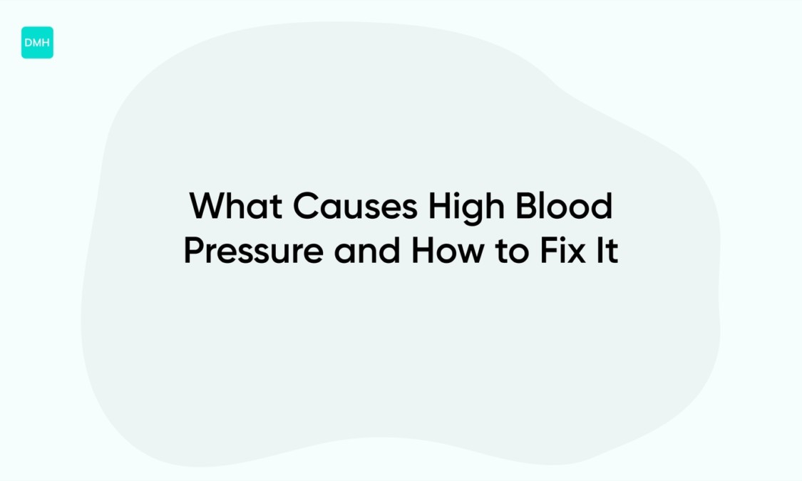 What Causes High Blood Pressure and How to Fix It