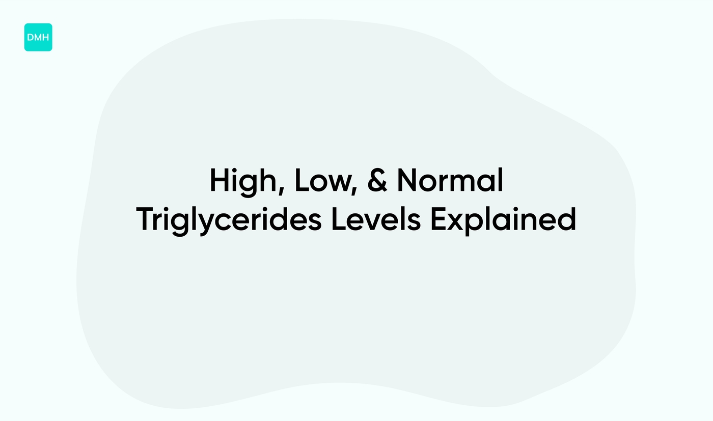 High, Low, & Normal Triglycerides Levels Explained