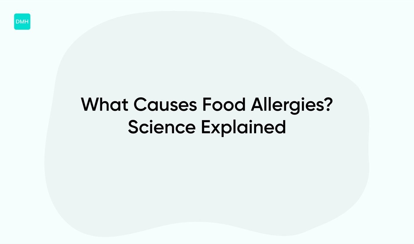 What Causes Food Allergies? Science Explained