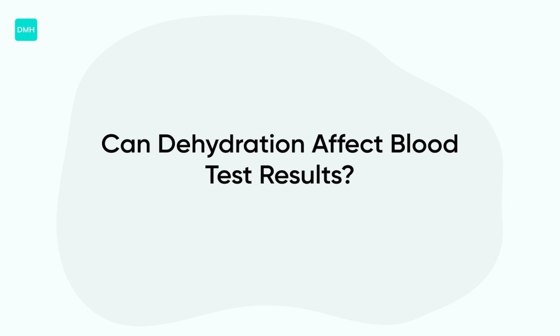 Can Dehydration Affect Blood Test Results?