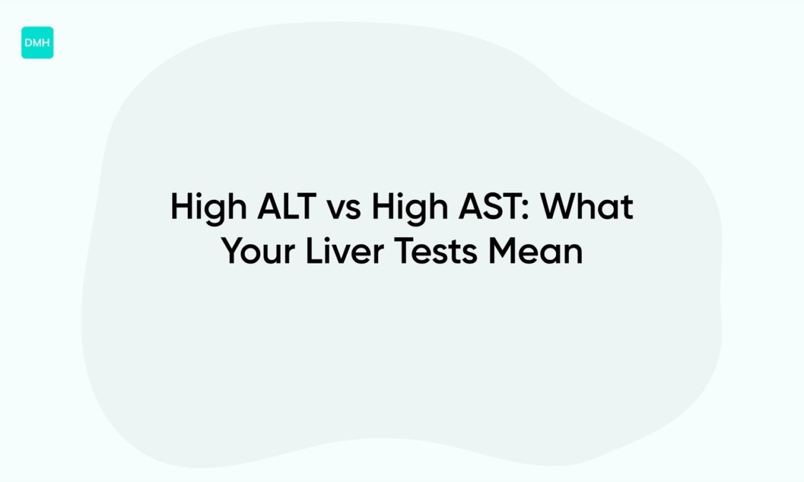 High ALT vs High AST: What Your Liver Tests Mean